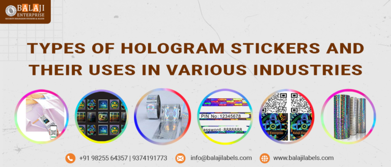 Types of Hologram Stickers and uses in various industries