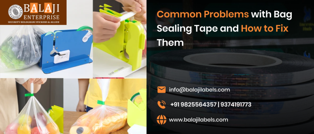 Common Problems with Bag Sealing Tape and How to Fix Them - Balaji Labels